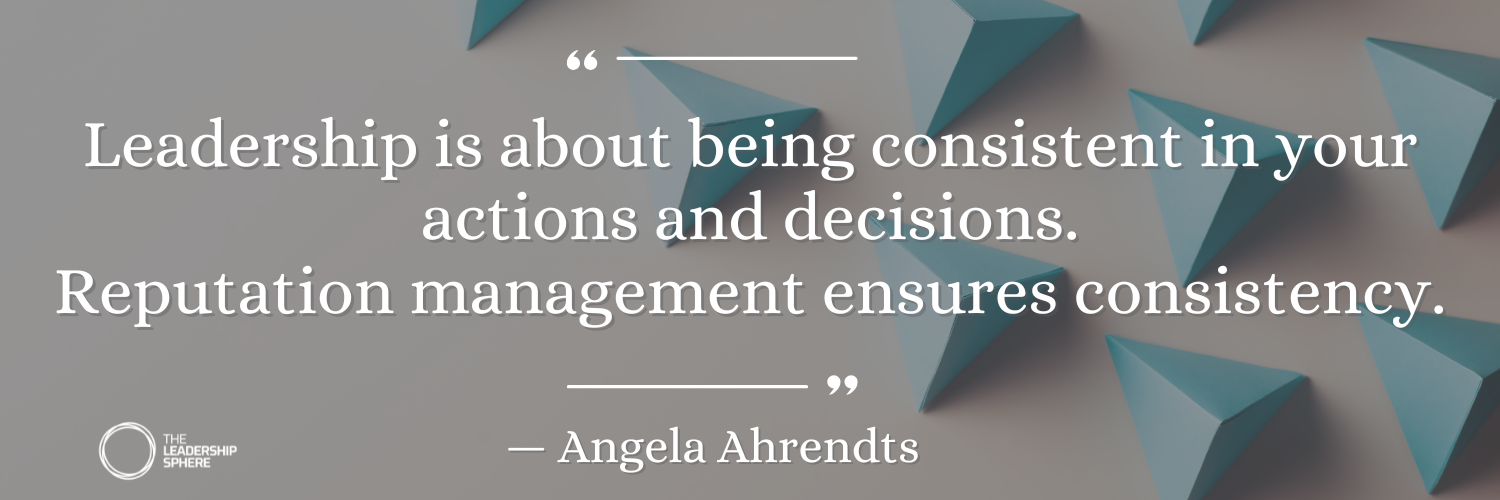 Reputation Management in Executive Leadership | The Leadership Sphere